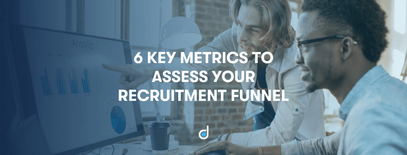 6 Key Metrics to assess your Recruitment Funnel